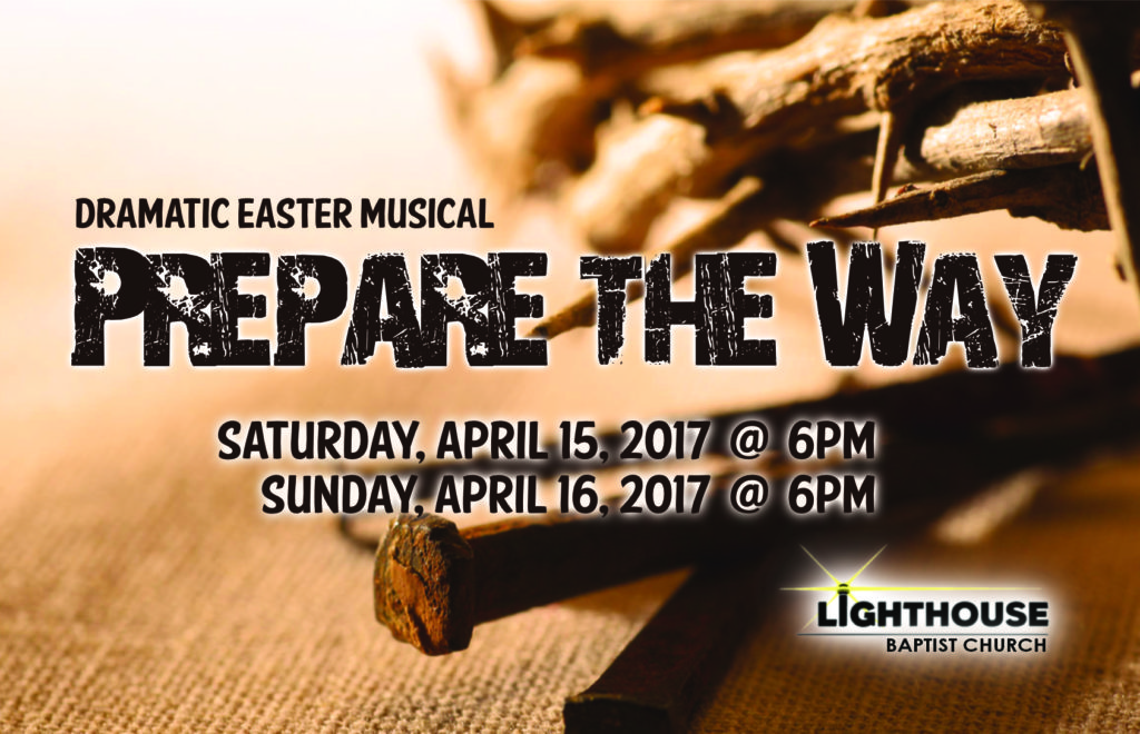 Prepare the Way – Dramatic Easter Musical | Lighthouse Baptist Church